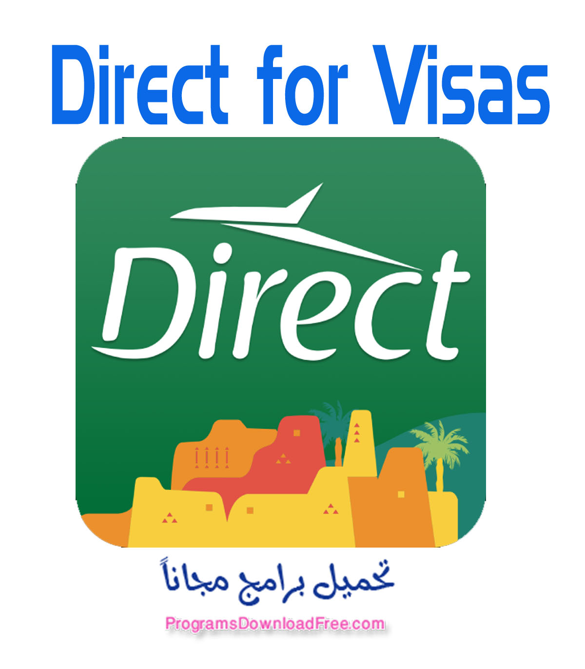 تحميل تطبيق Direct لاستخراج تأشيرة السفر في السعودية 2026 - Mea Apps